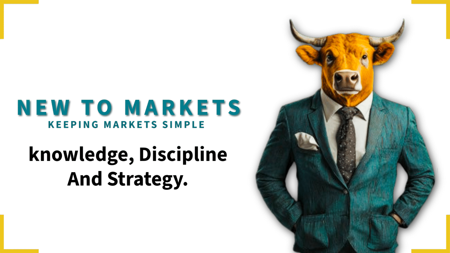 New to Markets
